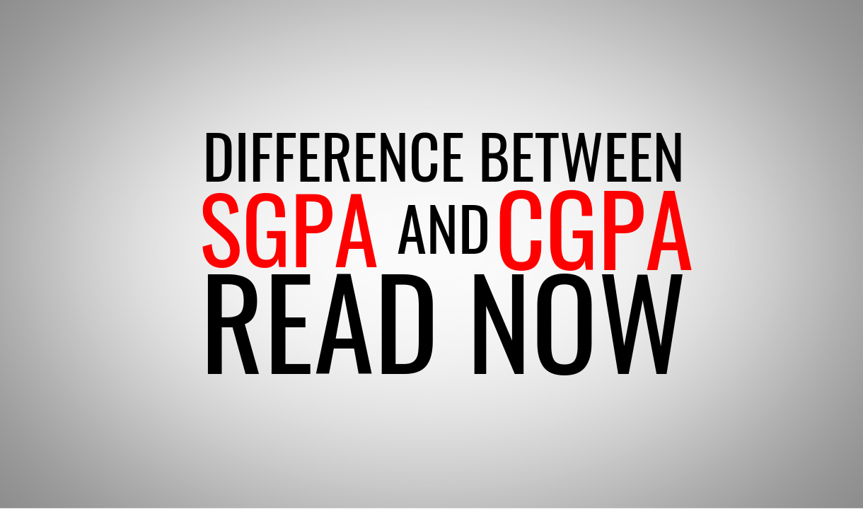 Difference Between SGPA and CGPA: Full Guide & Calculation Difference Between SGPA and CGPA: Full Guide & Calculation